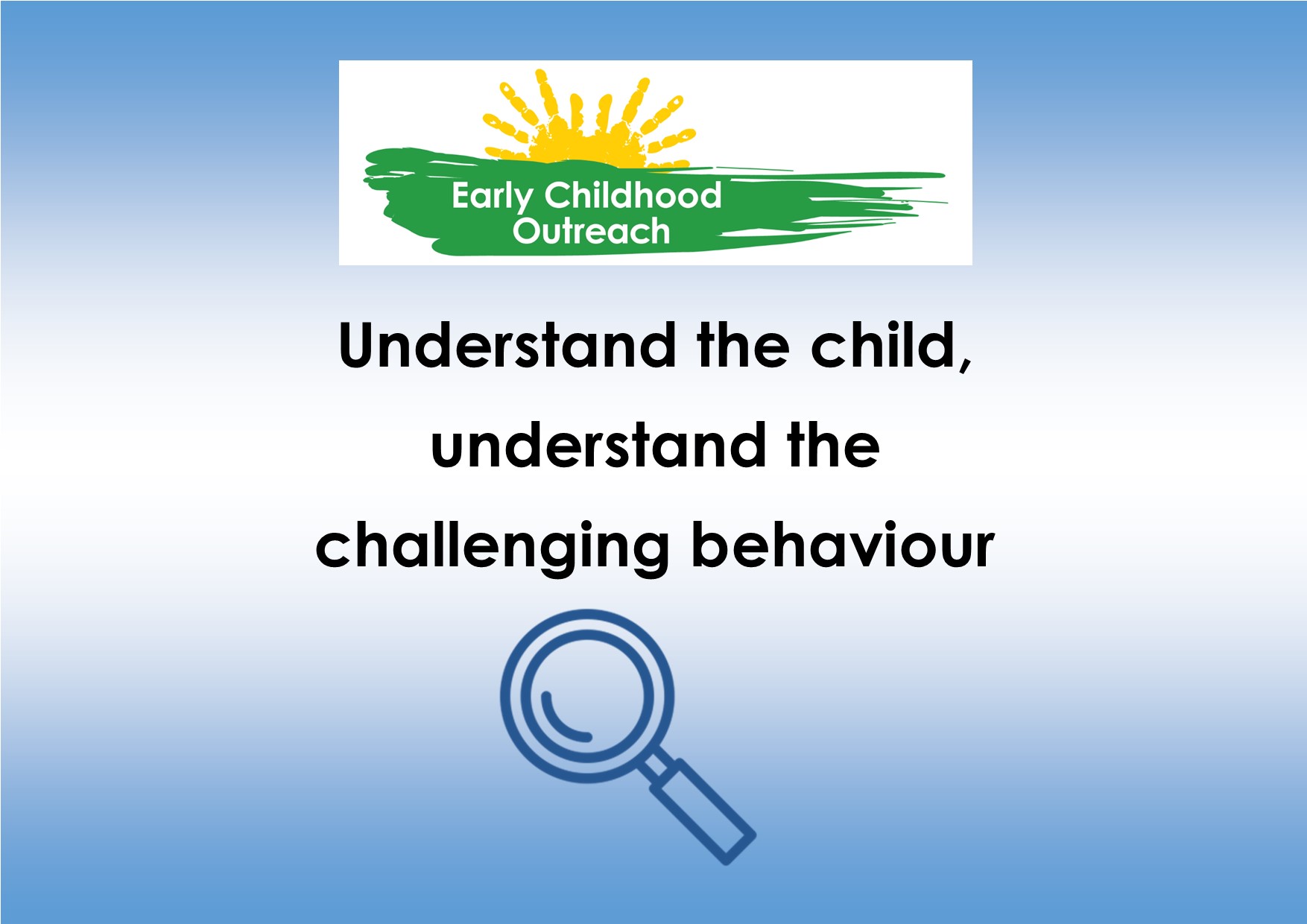 Understand the Child, Understand the Challenging Behaviour