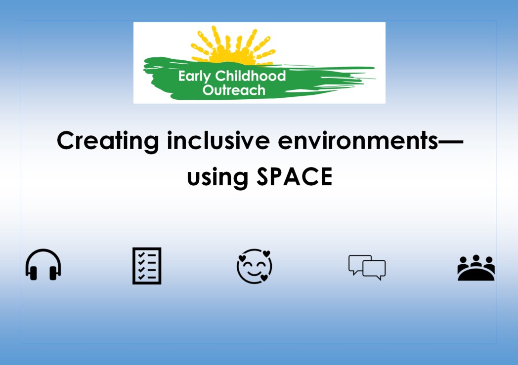 Creating inclusive environments - using SPACE
